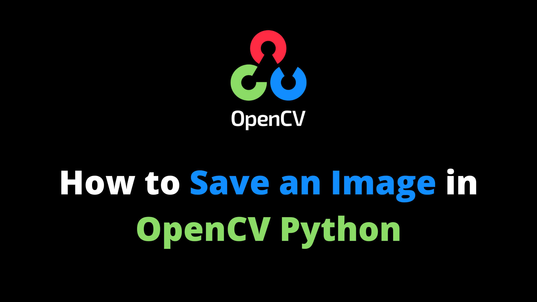 How To Save An Image In OpenCV Python AiHints
