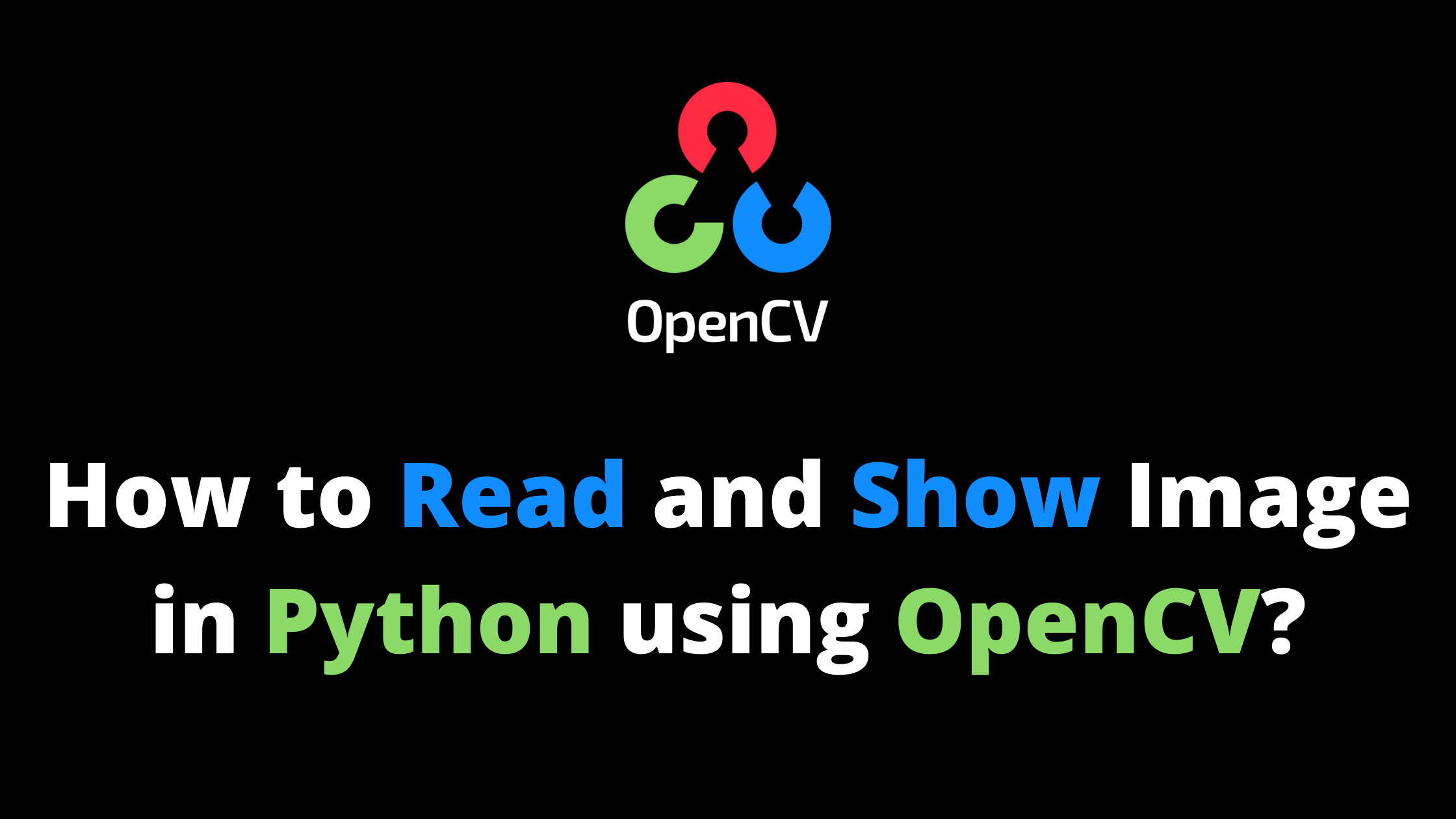 How To Read And Show Image In Python Using CV2 OpenCV AiHints