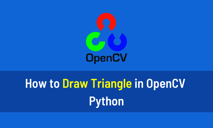 How To Draw Triangle In OpenCV Python AiHints