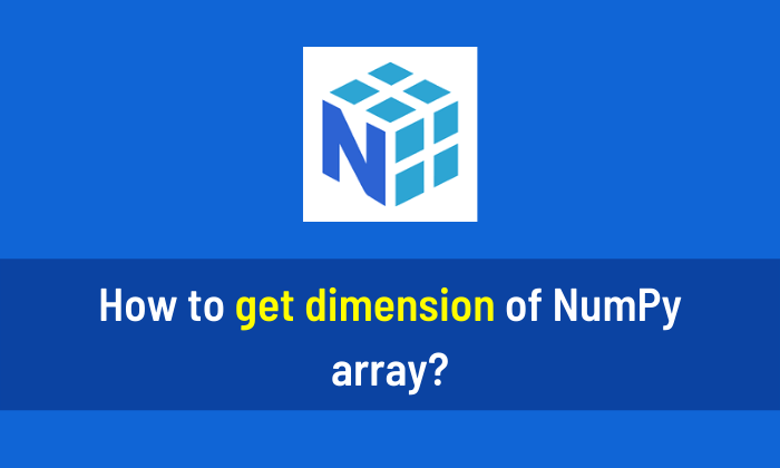 How To Get Dimension Of NumPy Array AiHints