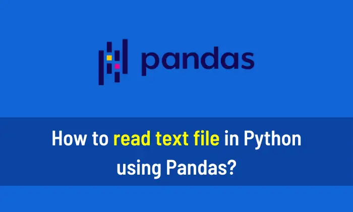 How To Read Text File In Python Using Pandas AiHints