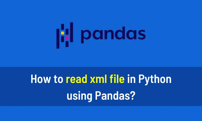 How To Read XML File In Python Using Pandas AiHints