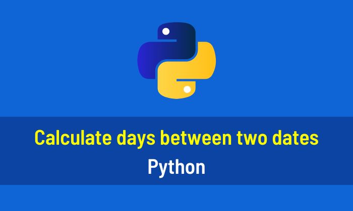 Calculate Days Between Two Dates Python AiHints