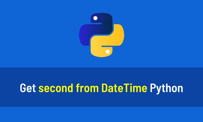 Get Second From DateTime Python AiHints